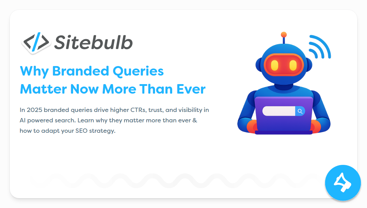 Why Branded Queries Matter Now More Than Ever | Sitebulb