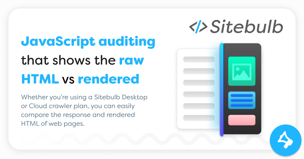 Response vs Render Report: View Your Site Like Googlebot & LLMs | Sitebulb