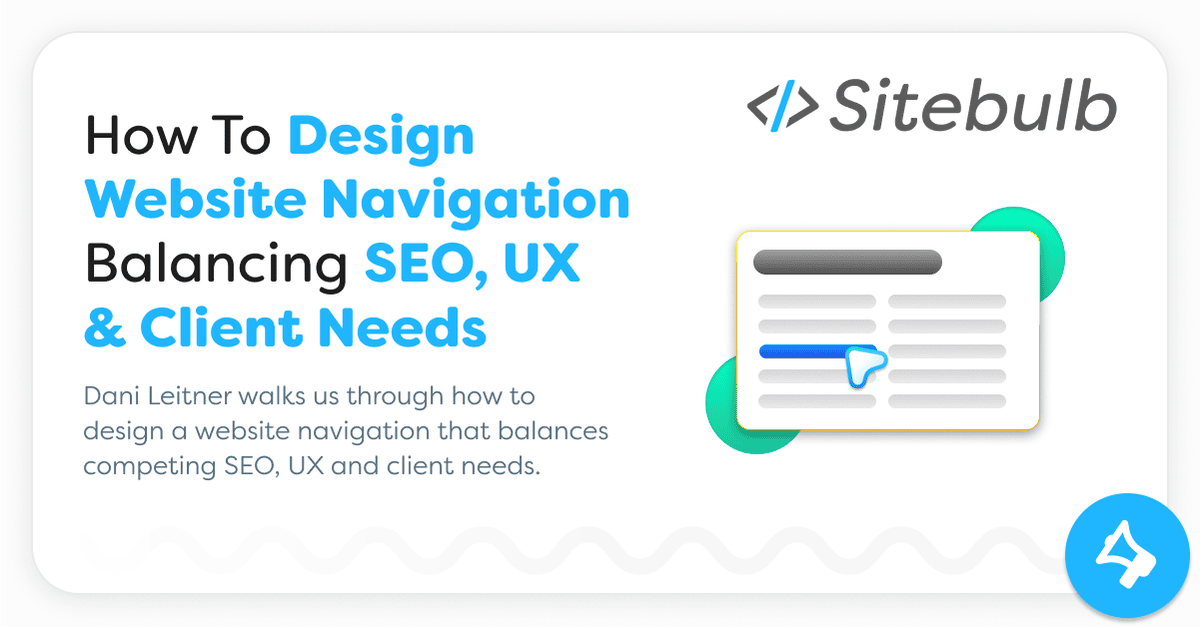 How to Design Website Navigation: Balancing SEO, UX, and Client Needs