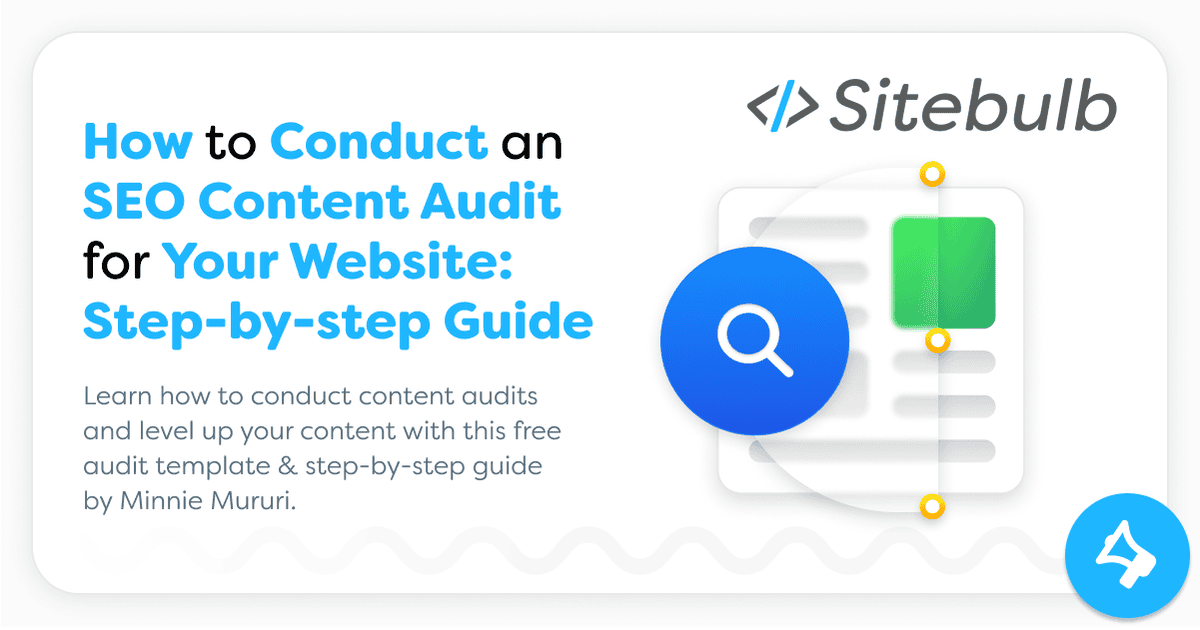 How To Conduct a Content Audit For Your Website | Sitebulb