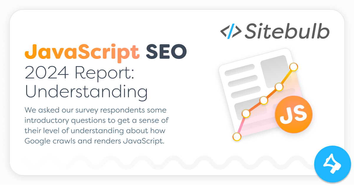 JavaScript SEO Report 2024: Understanding | Sitebulb JavaScript SEO Report 2024: Understanding | Sitebulb