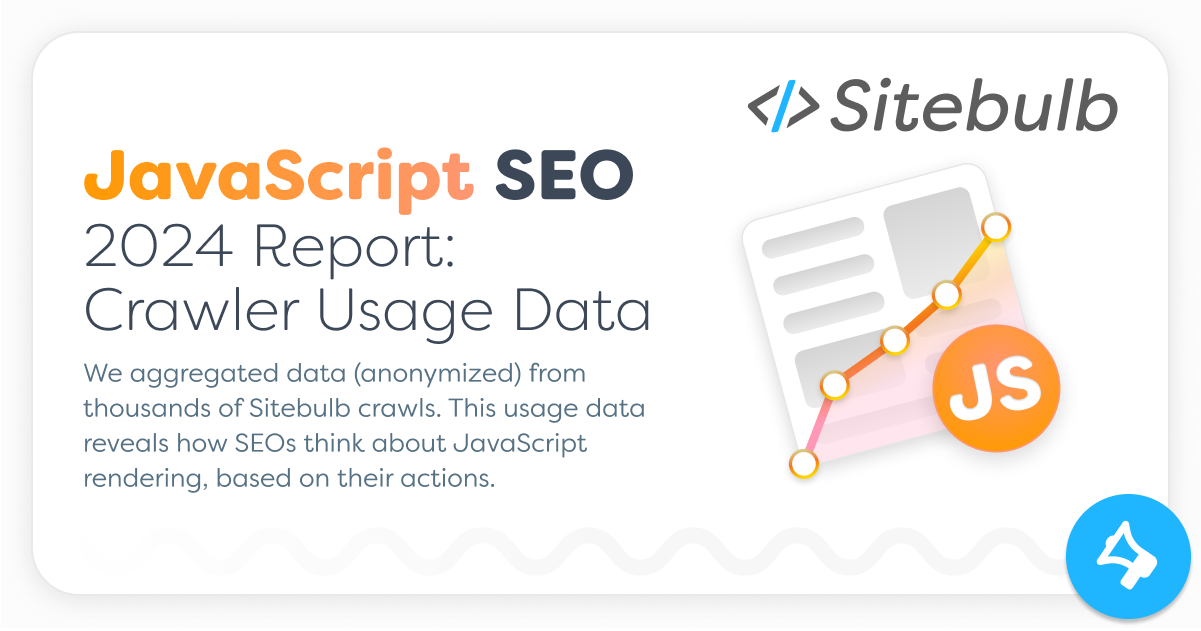 JavaScript SEO Report 2024: Crawler Usage Data | Sitebulb