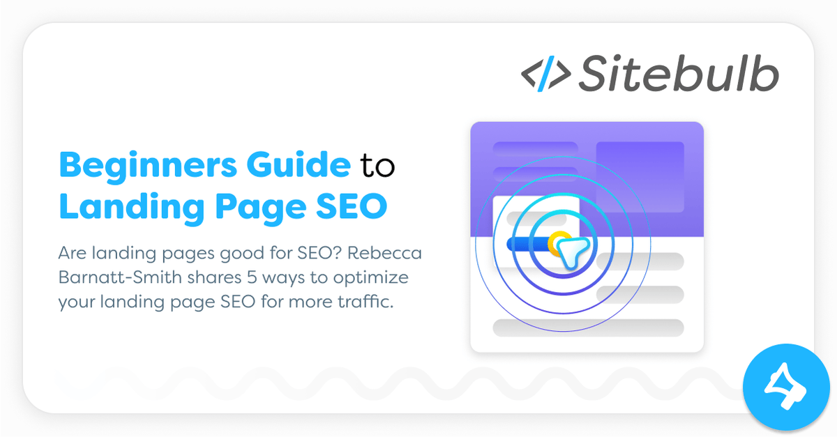 Beginners Guide to Landing Page SEO | Sitebulb