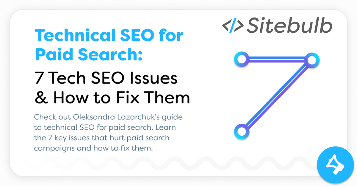 Technical SEO for Paid Search: 7 Common Issues & Fixes | Sitebulb