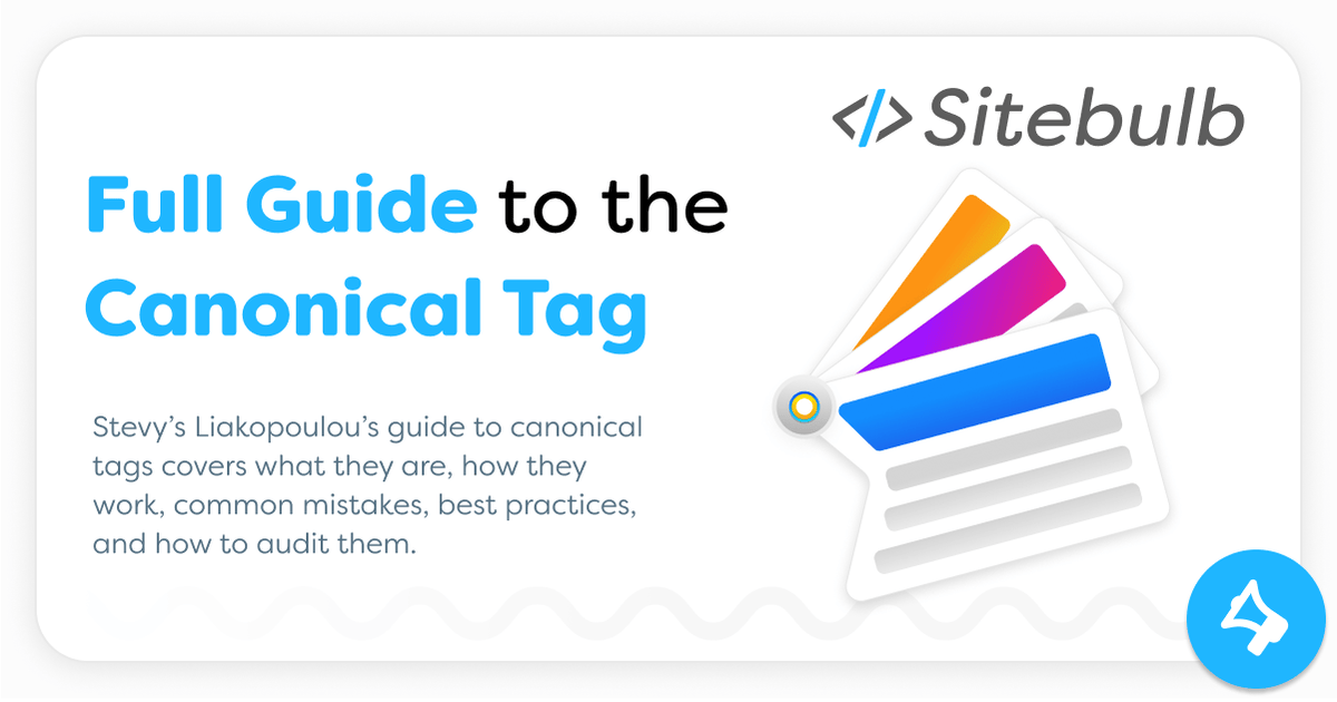 Guide to Canonical Tags & How to Audit Them | Sitebulb
