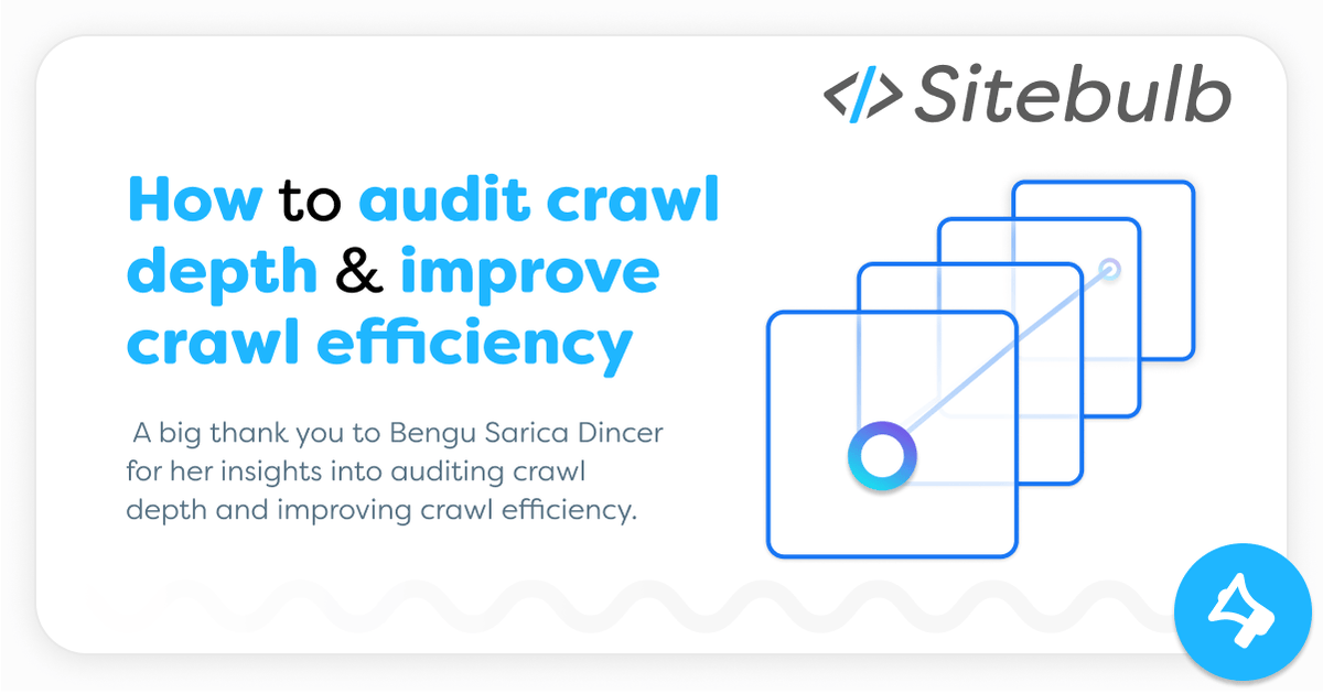How To Audit Crawl Depth & Improve Crawl Efficiency | Sitebulb