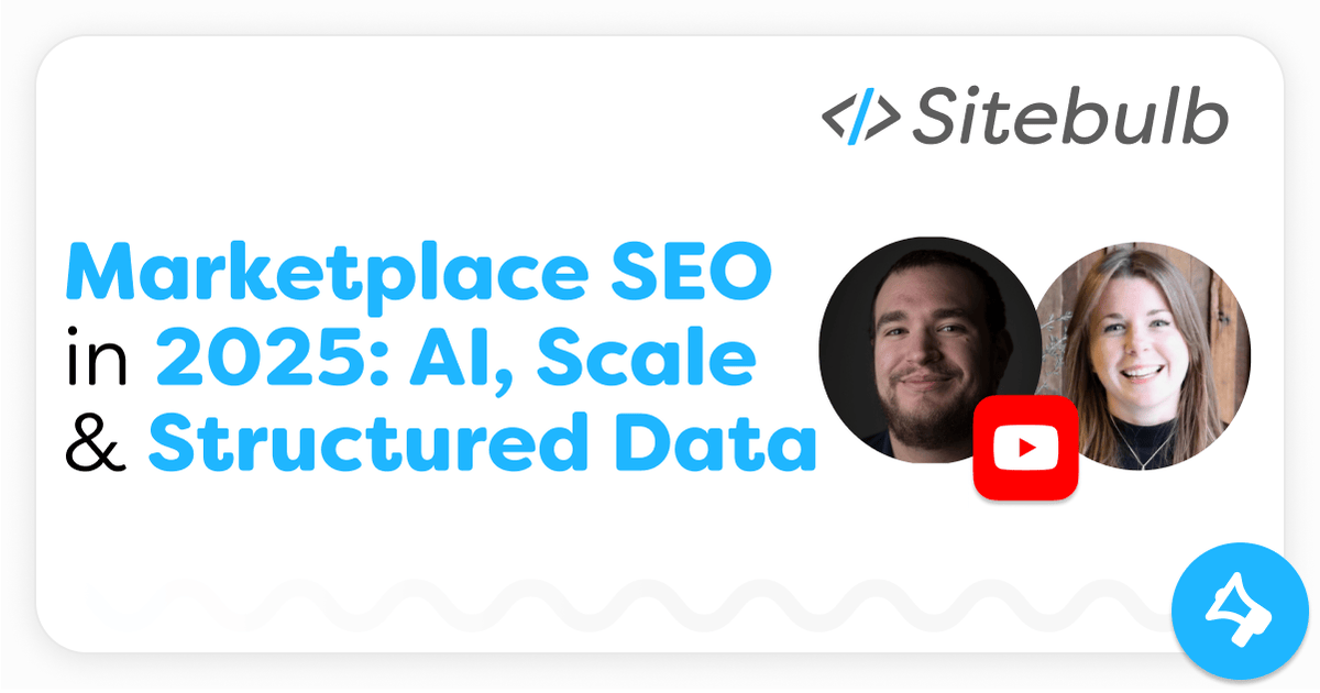 Webinar: Marketplace SEO - AI, Scale & Structured Data | Sitebulb